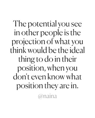 The Potential You See In Others - Naina.co